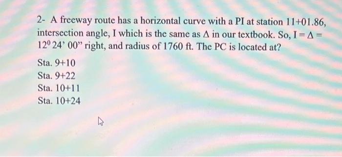 Solved 2- A freeway route has a horizontal curve with a PI | Chegg.com