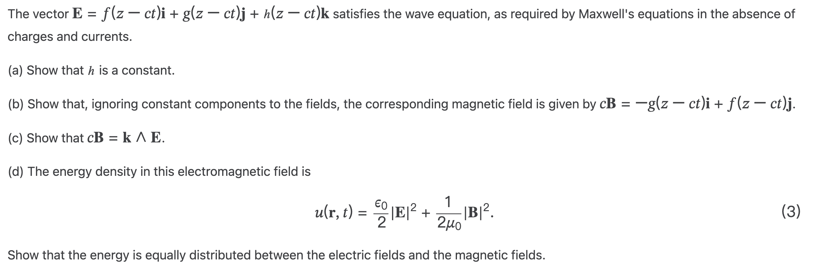 Solved The vector E=f(z-ct)i+g(z-ct)j+h(z-ct)k ﻿satisfies | Chegg.com