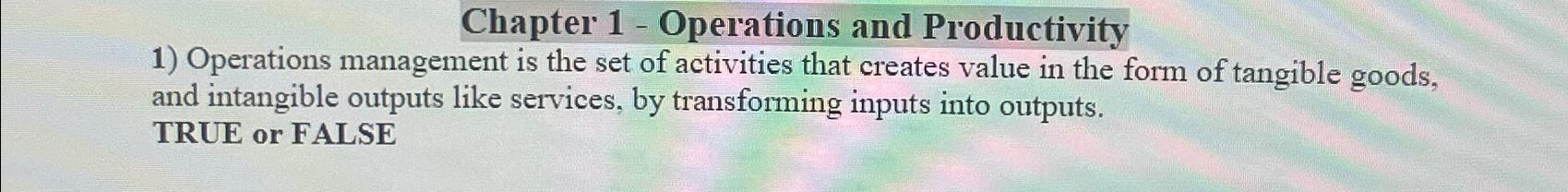 Solved Chapter 1 - ﻿Operations and ProductivityOperations | Chegg.com