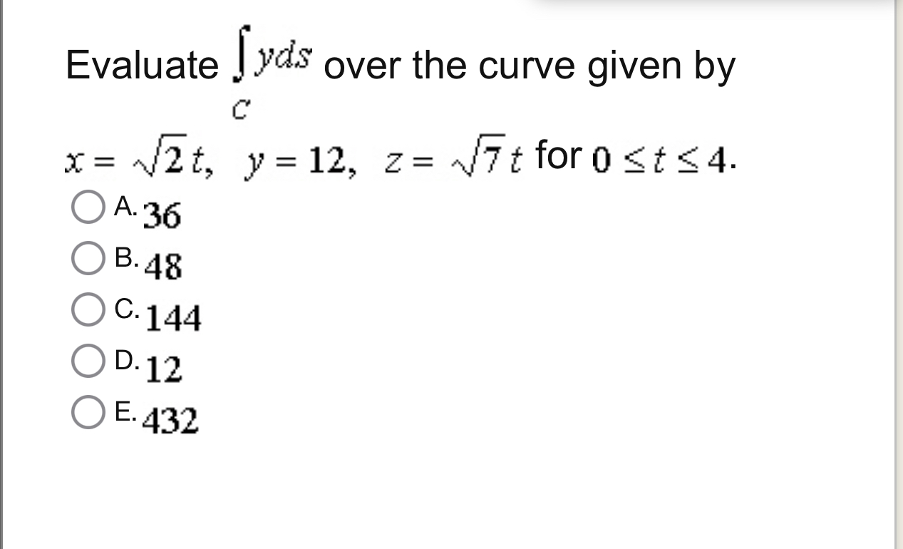 Solved Evaluate ∫C﻿yds ﻿over the curve given by | Chegg.com