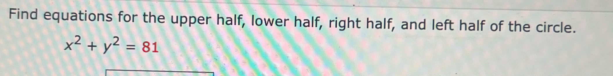 Solved Find equations for the upper half, lower half, right | Chegg.com