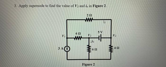 Solved 3. Apply supernode to find the value of V2 and i, in | Chegg.com