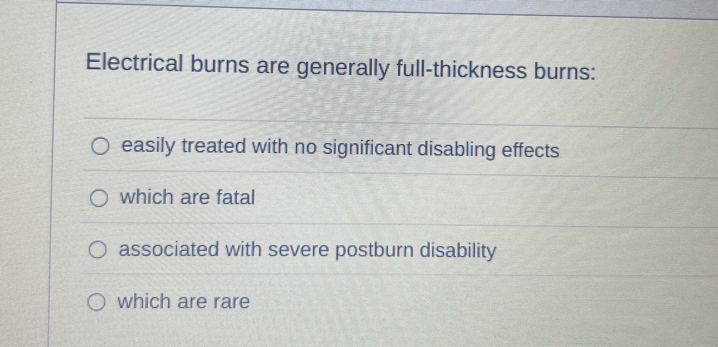 Solved Electrical burns are generally full-thickness | Chegg.com