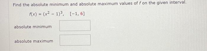 Solved Find the absolute minimum and absolute maximum values | Chegg.com
