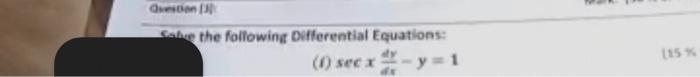 Solved Questions Cake the following Differential Equations: | Chegg.com