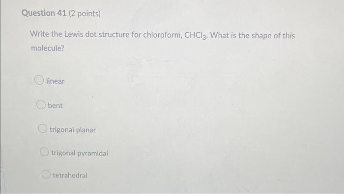 Solved Question 41 (2 points) Write the Lewis dot structure | Chegg.com