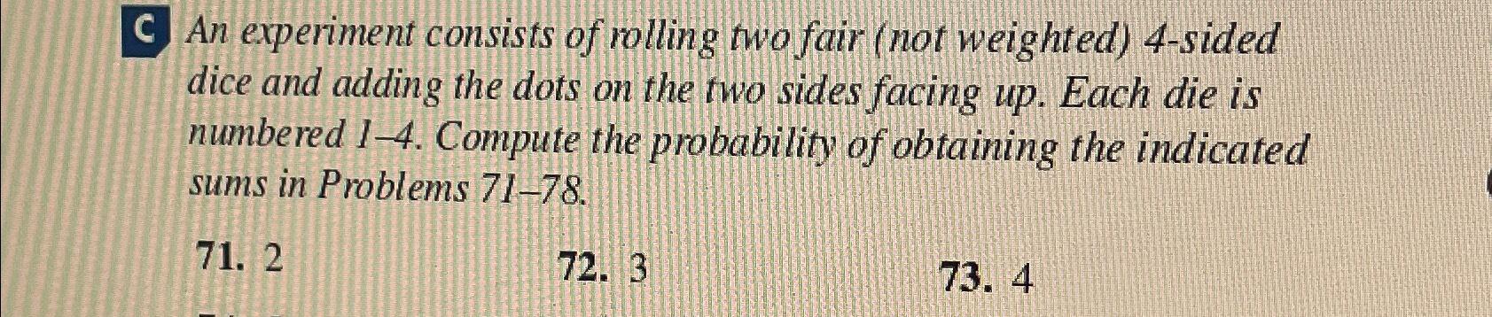 Solved C An experiment consists of rolling two fair (not | Chegg.com
