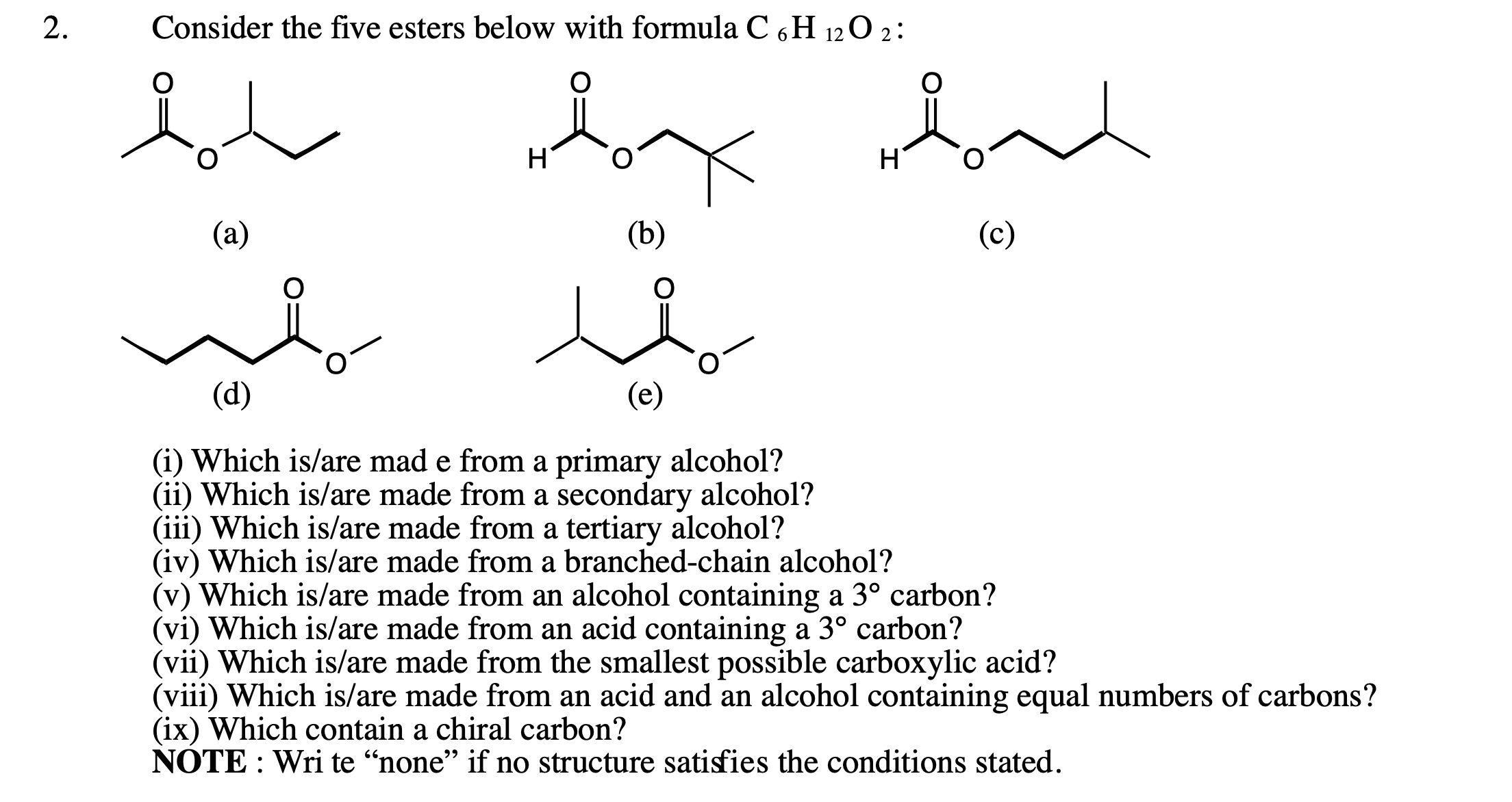 Solved Consider the five esters below with formula C6H12O2 | Chegg.com