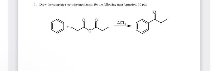Solved 1. Draw the complete step-wise mechanism for the | Chegg.com