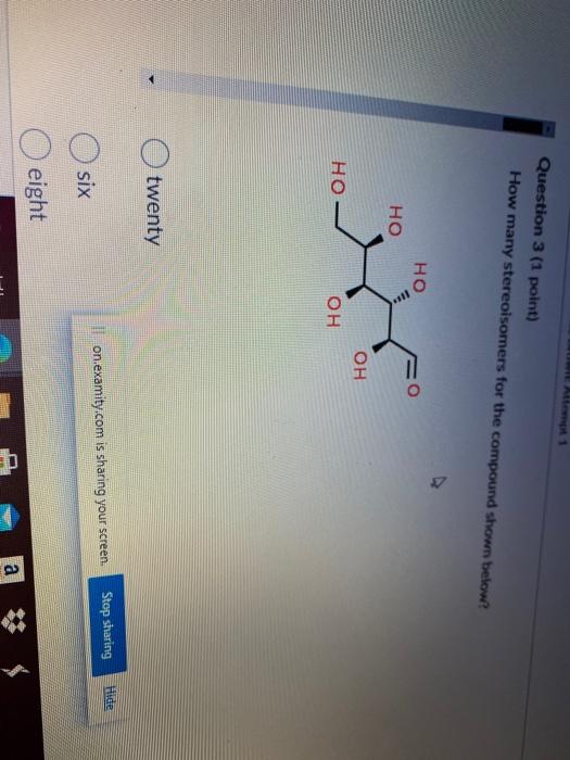 Solved Question 3 (1 point) How many stereoisomers for the | Chegg.com