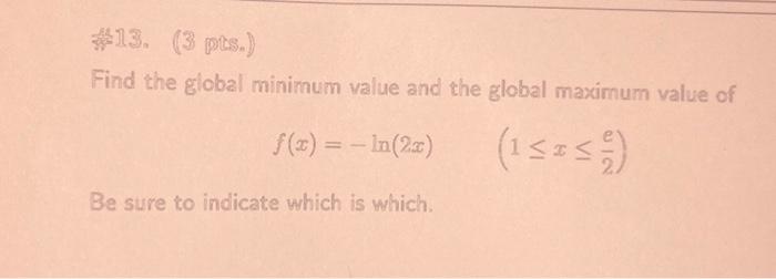 Solved Find the global mininum value and the global maximum | Chegg.com