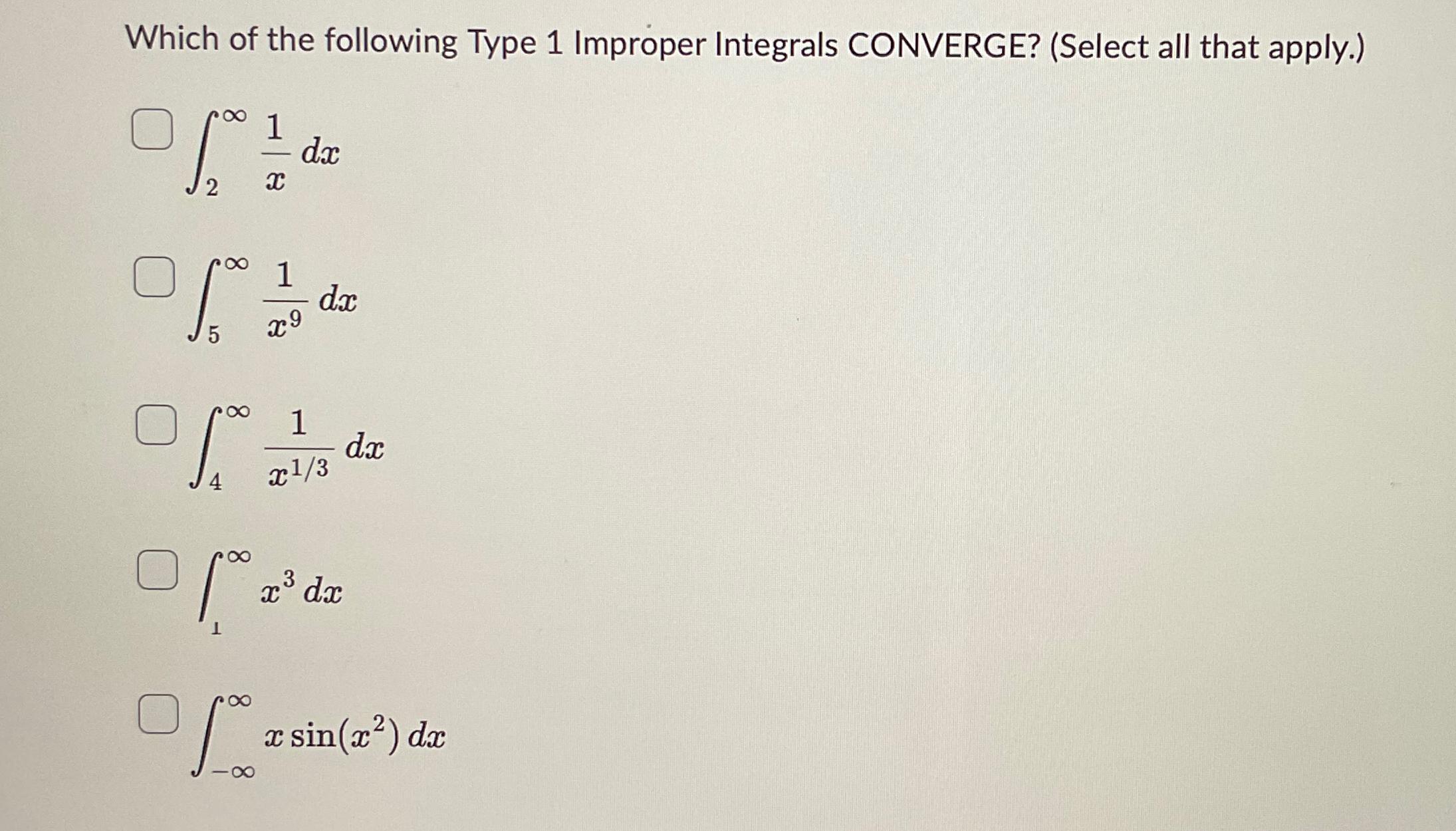 Solved Which of the following Type 1 ﻿Improper Integrals | Chegg.com