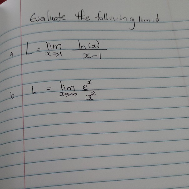 Solved Evaluate the following limid L = lim In (c) A x 1 x-1 | Chegg.com