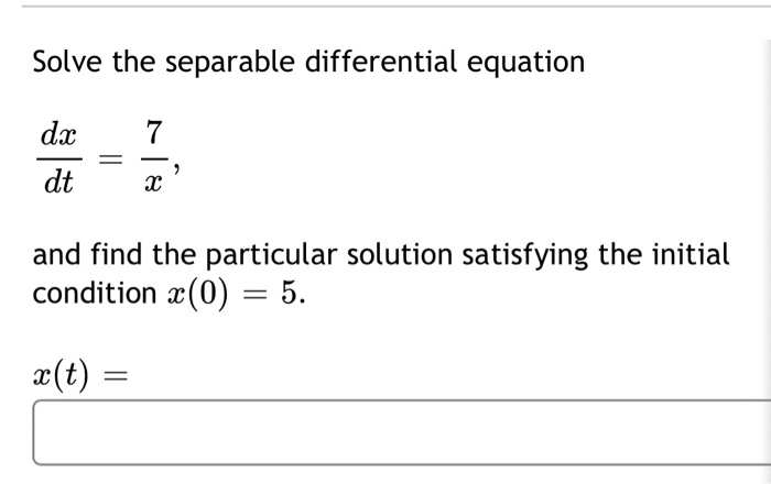 Solved Solve the separable differential equation dy dx 8y, | Chegg.com