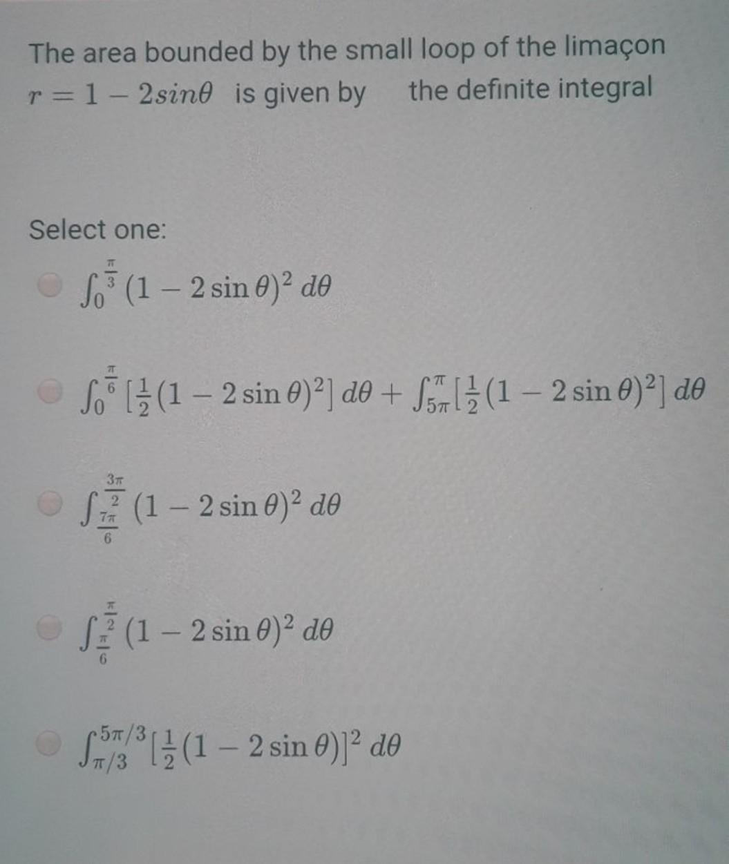 Solved The area bounded by the small loop of the limaçon | Chegg.com
