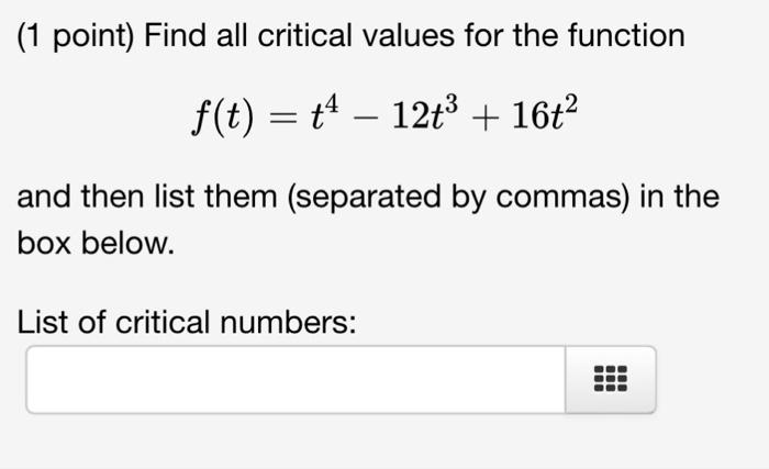 (1 point) Find all critical values for the function | Chegg.com