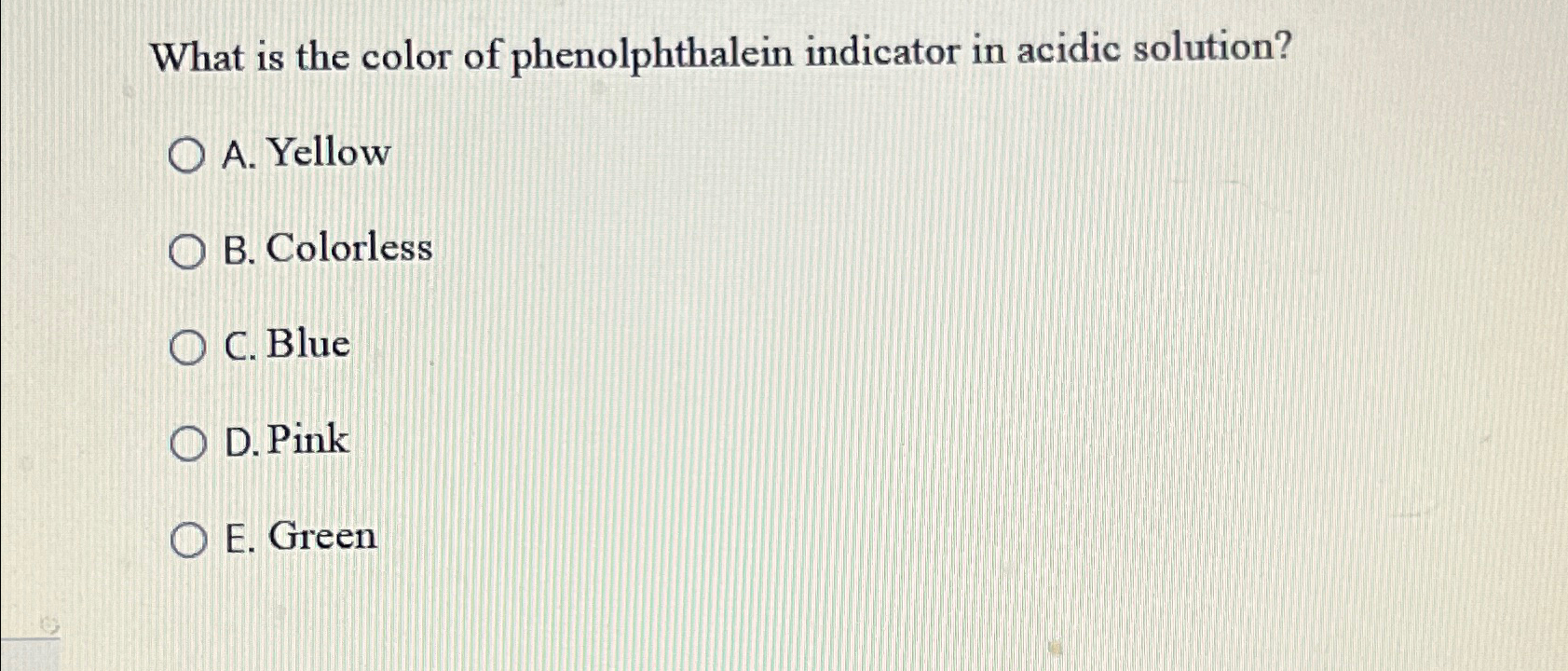 Solved What is the color of phenolphthalein indicator in | Chegg.com