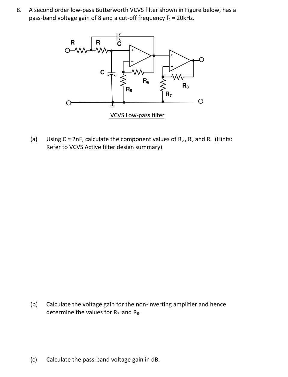 A second order low-pass Butterworth VCVS filter shown | Chegg.com