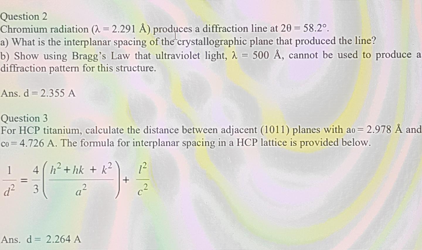 Solved Question 2 Chromium radiation (a = 2.291 Å) produces | Chegg.com