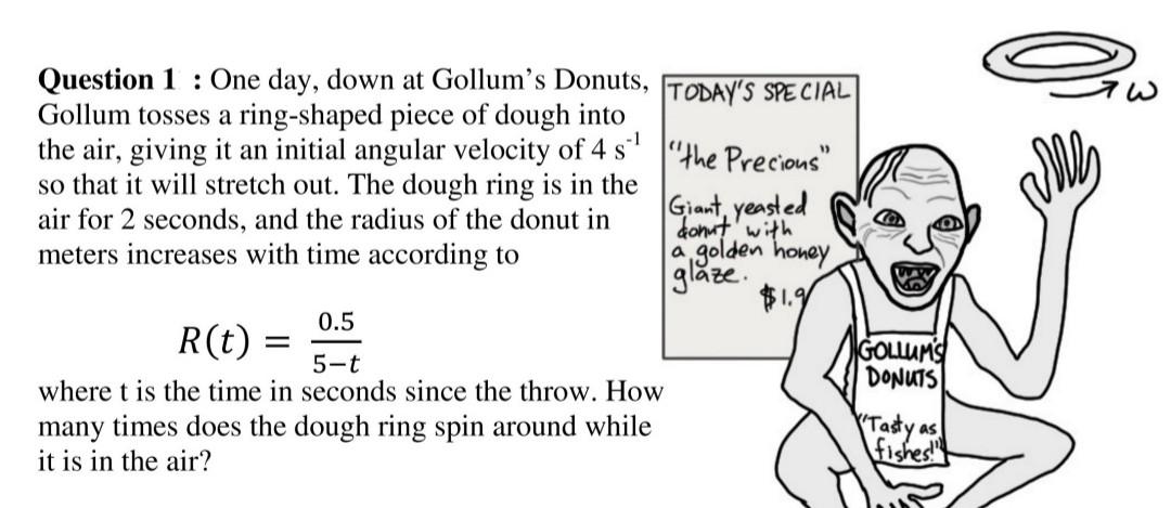 Solved Question 1 : One day, down at Gollum's Donuts, Gollum | Chegg.com