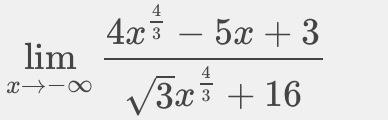 Solved limx→−∞3x34+164x34−5x+3 | Chegg.com