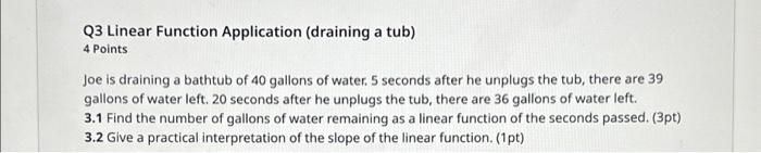 Solved Q3 Linear Function Application (draining a tub) 4 | Chegg.com