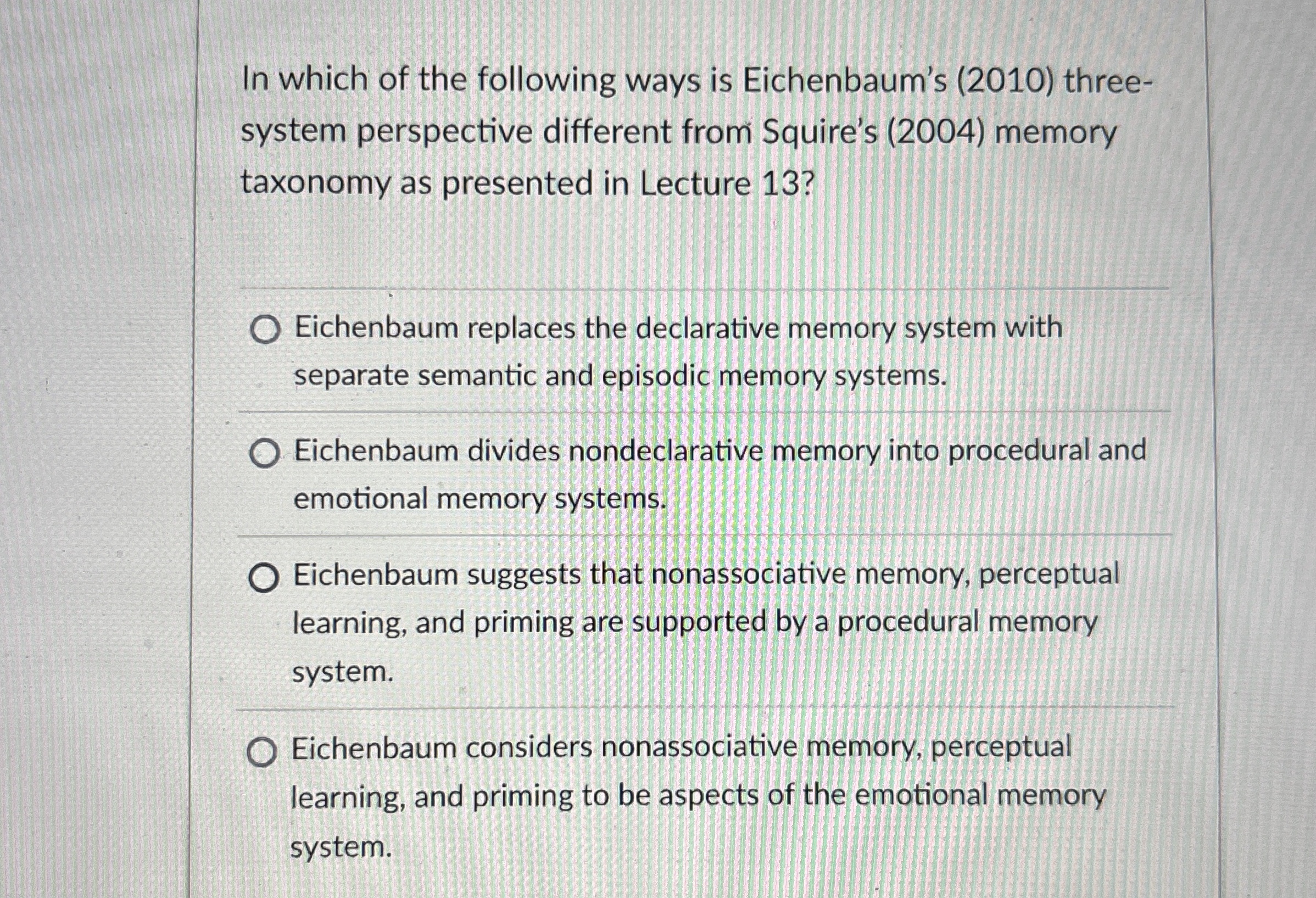 Solved In which of the following ways is Eichenbaum's (2010) | Chegg.com