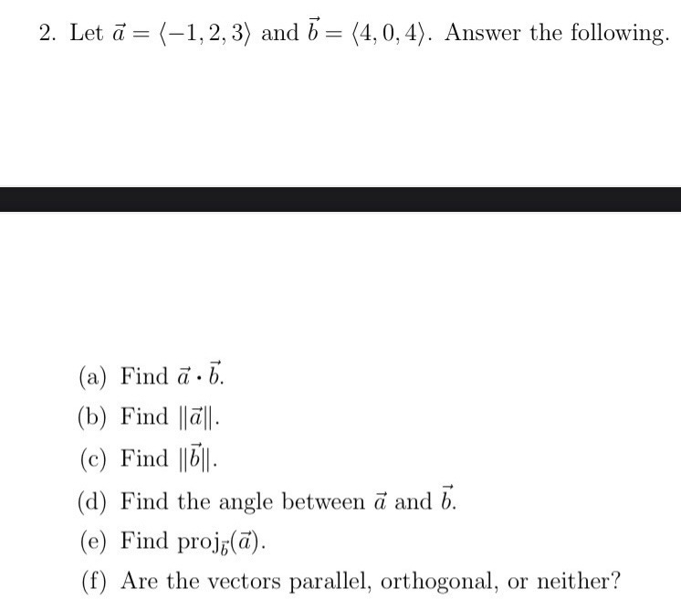 Solved Let vec(a)=(:-1,2,3:) ﻿and vec(b)=(:4,0,4:). ﻿Answer | Chegg.com