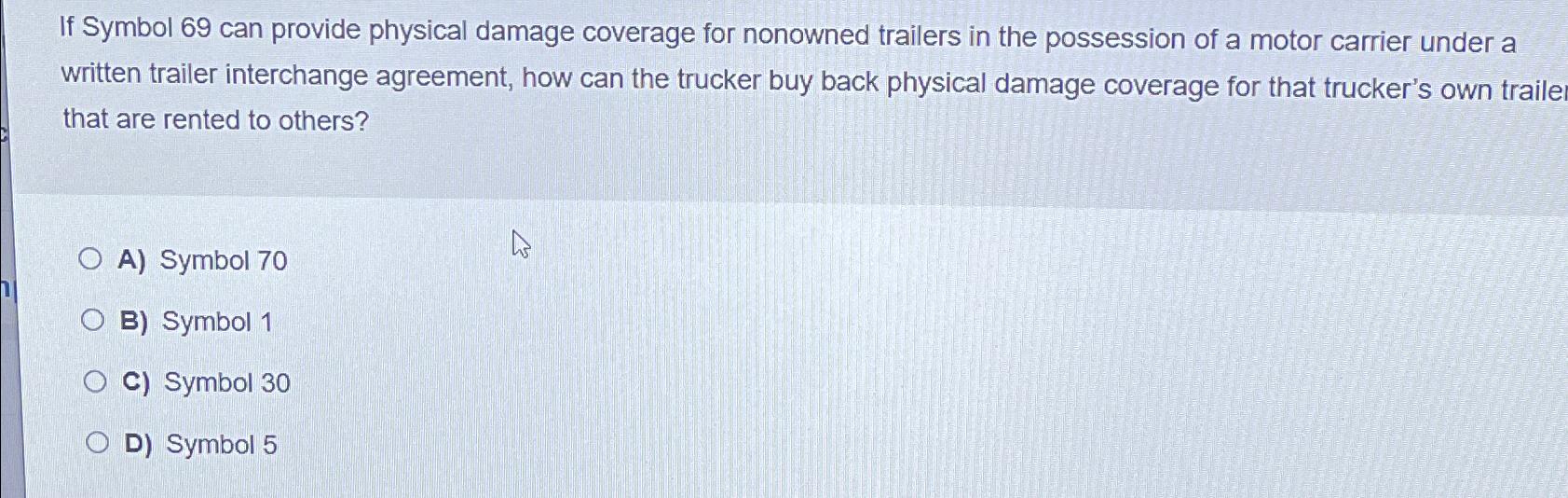 Solved If Symbol 69 ﻿can provide physical damage coverage | Chegg.com