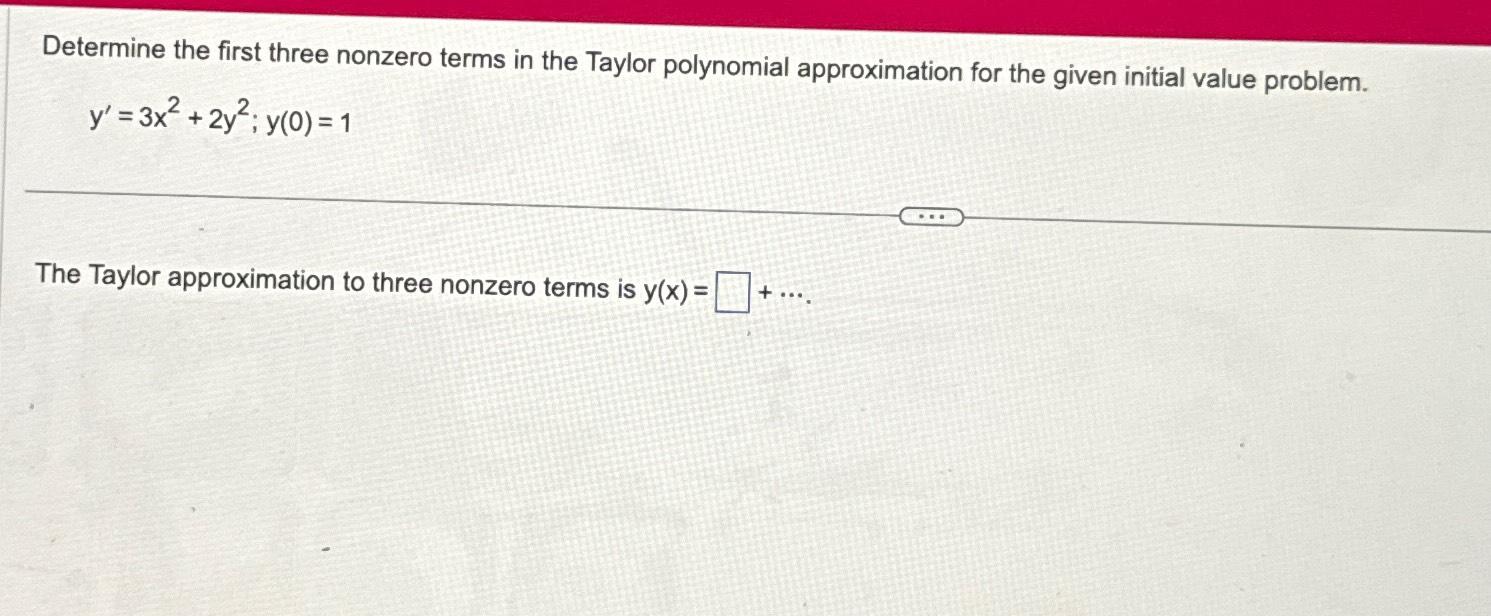 Solved 15 ﻿Determine the first three nonzero terms in the | Chegg.com