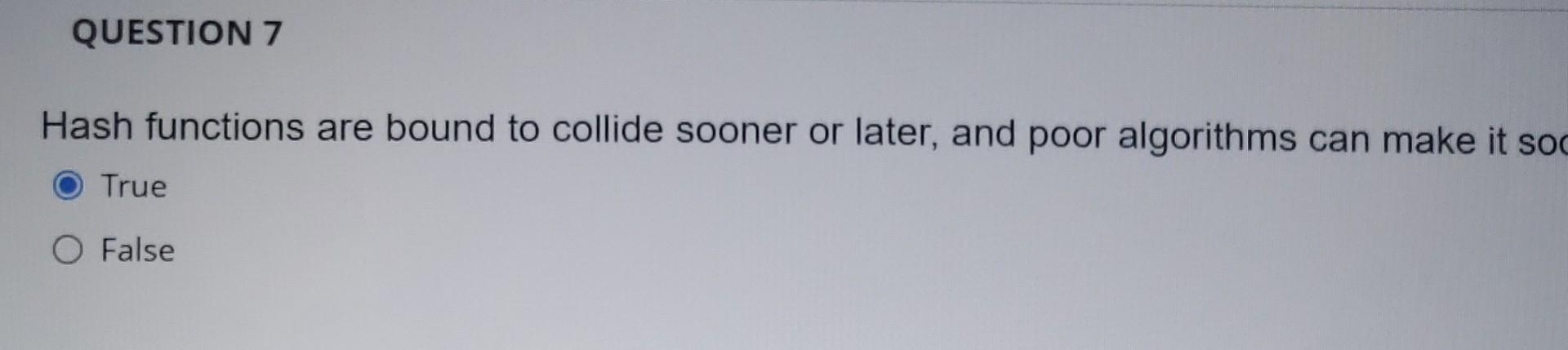 Solved Hash functions are bound to collide sooner or later, | Chegg.com