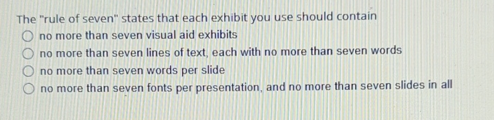 Solved The "rule of seven" states that each exhibit you use | Chegg.com
