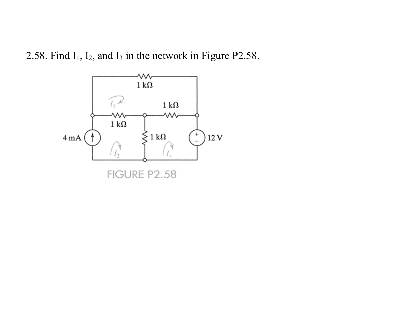 Solved 2.58. ﻿Find I1,I2, ﻿and I3 ﻿in the network in Figure | Chegg.com