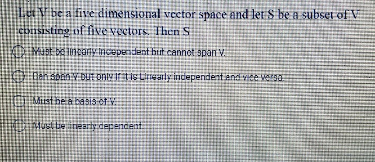 Solved Let V be a five dimensional vector space and let S be | Chegg.com