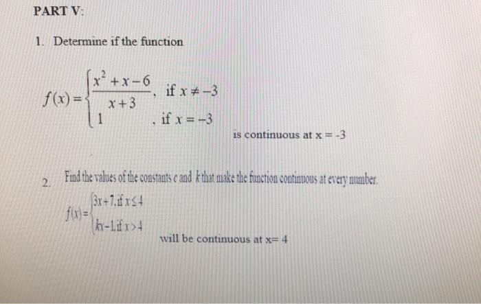 Solved PART V: 1. Determine if the function x +x-6 if x-3 | Chegg.com