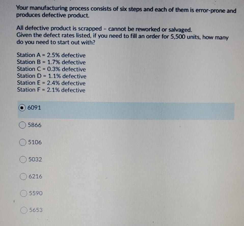 Solved Your manufacturing process consists of six steps and | Chegg.com
