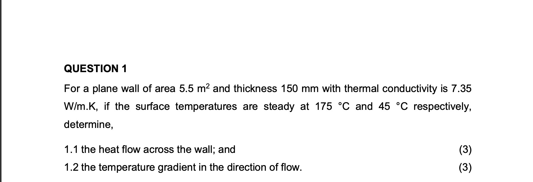 Solved QUESTION 1For a plane wall of area 5.5m2 ﻿and | Chegg.com