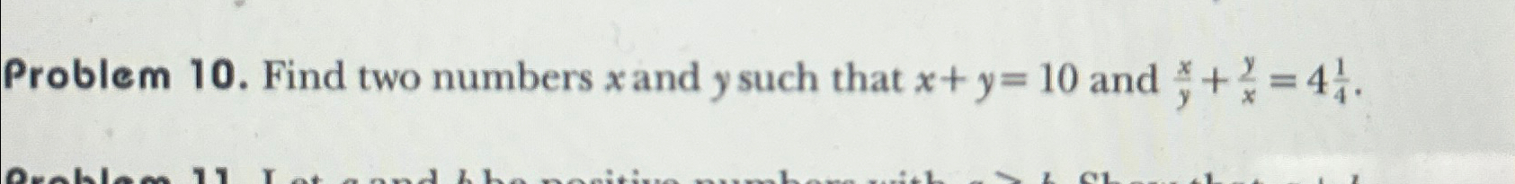 Solved Problem 10. ﻿Find two numbers x ﻿and y ﻿such that | Chegg.com