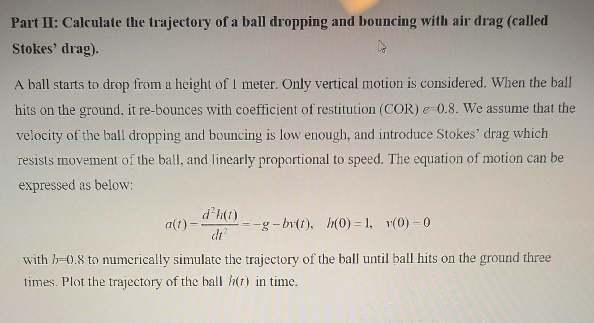 Solved Part II: Calculate the trajectory of a ball dropping | Chegg.com