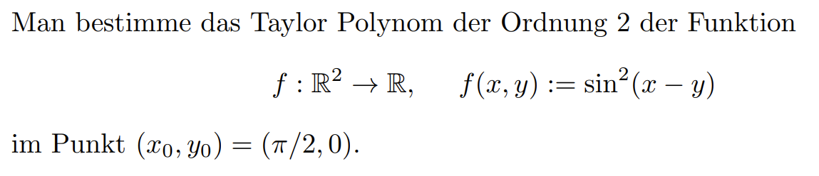Solved Man bestimme das Taylor Polynom der Ordnung 2 ﻿der | Chegg.com