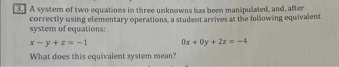 Solved A system of two equations in three unknowns has been | Chegg.com