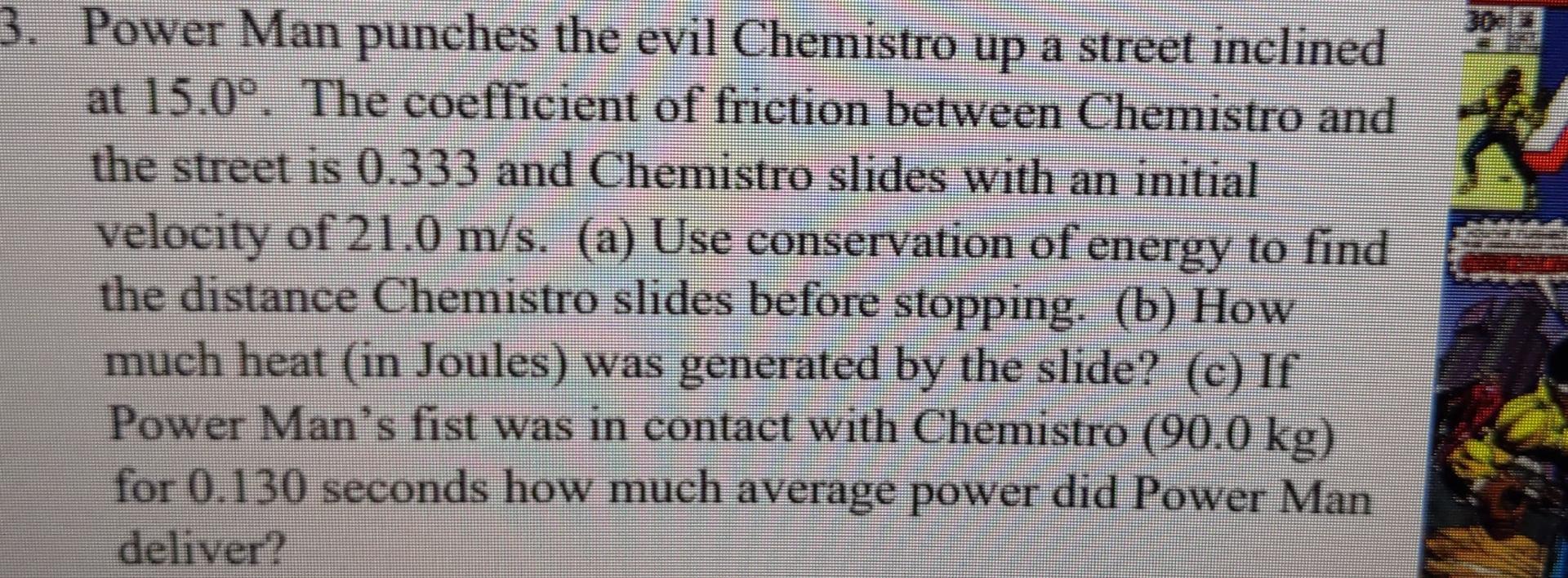 Solved 5019 3. Power Man punches the evil Chemistro up a | Chegg.com