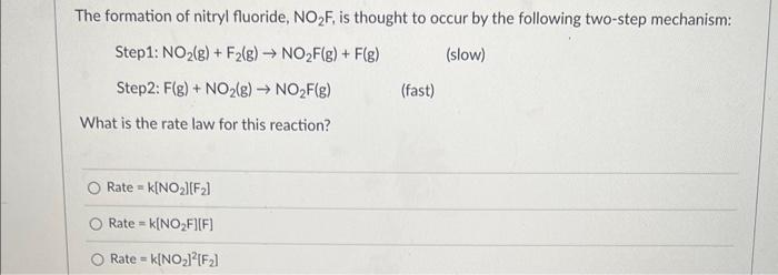 Solved The formation of nitryl fluoride, NO2 F, is thought | Chegg.com