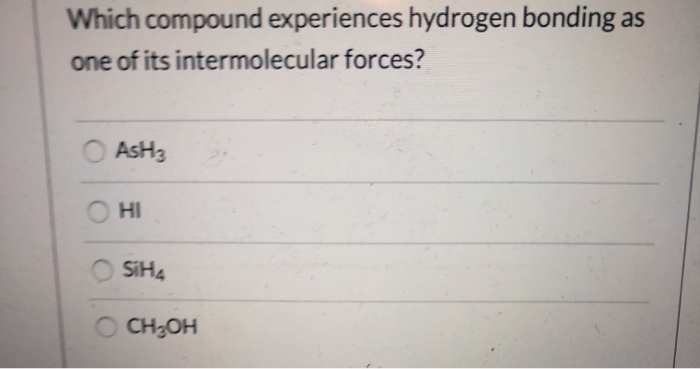 Solved Which compound experiences hydrogen bonding as one of | Chegg.com