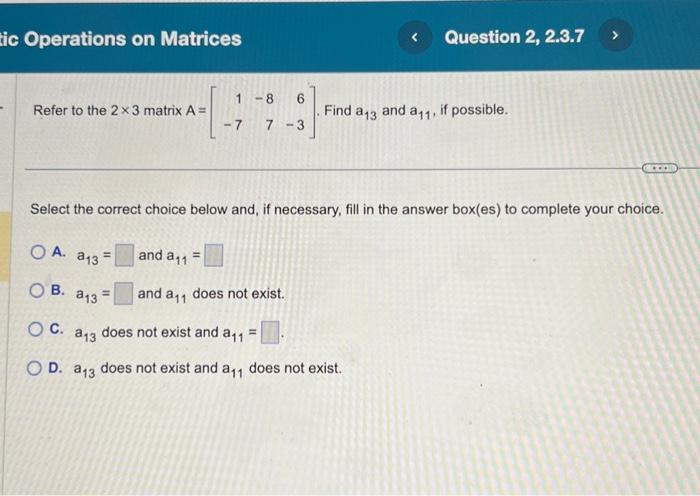 Solved Refer to the 2×3 matrix A=[1−7−876−3]. Find a13 and | Chegg.com