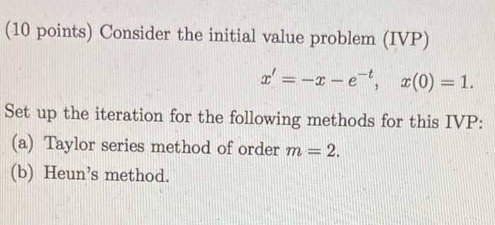 Solved (10 points) Consider the initial value problem (IVP) | Chegg.com