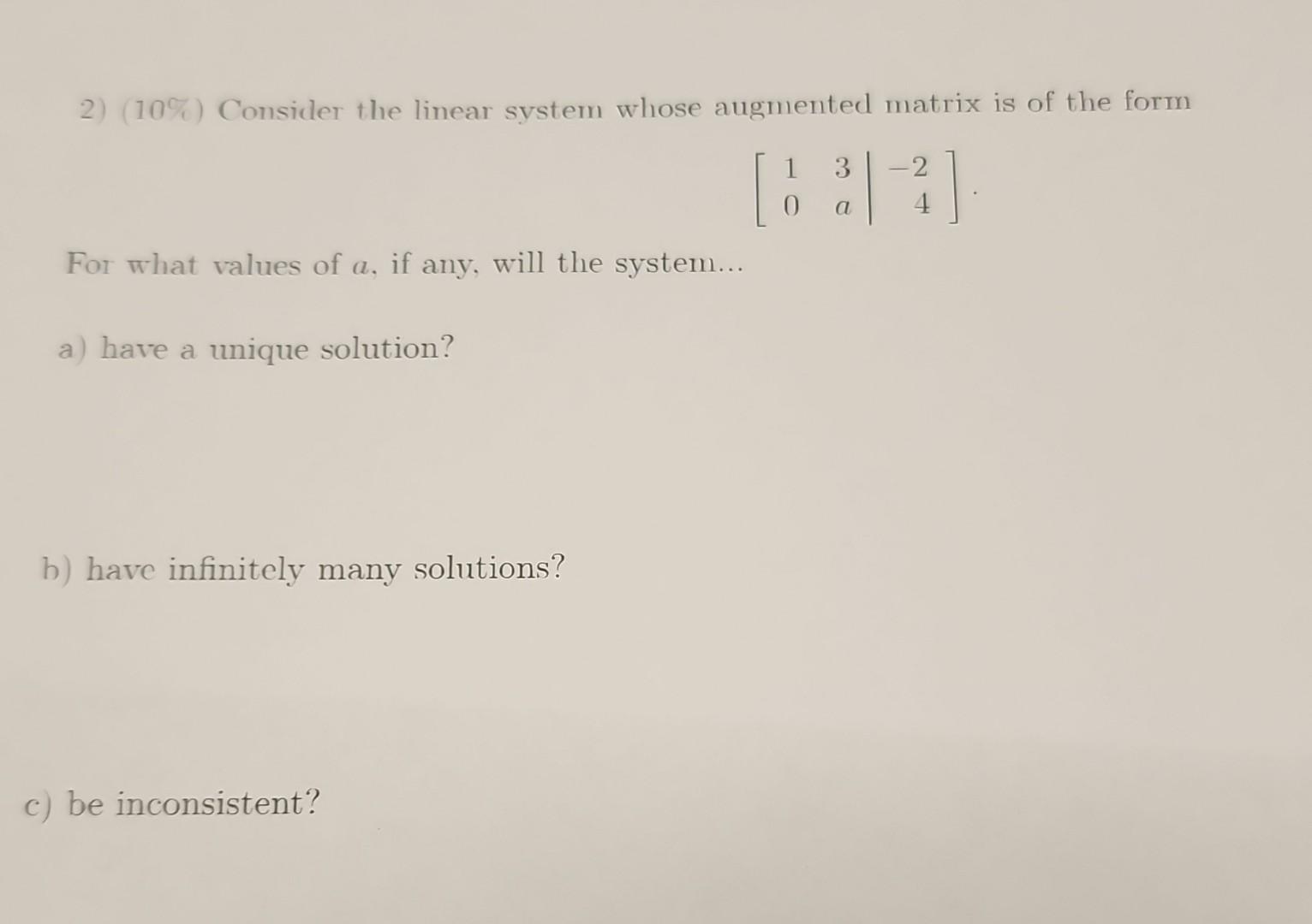 Solved 2 10 Consider The Linear System Whose Augmented