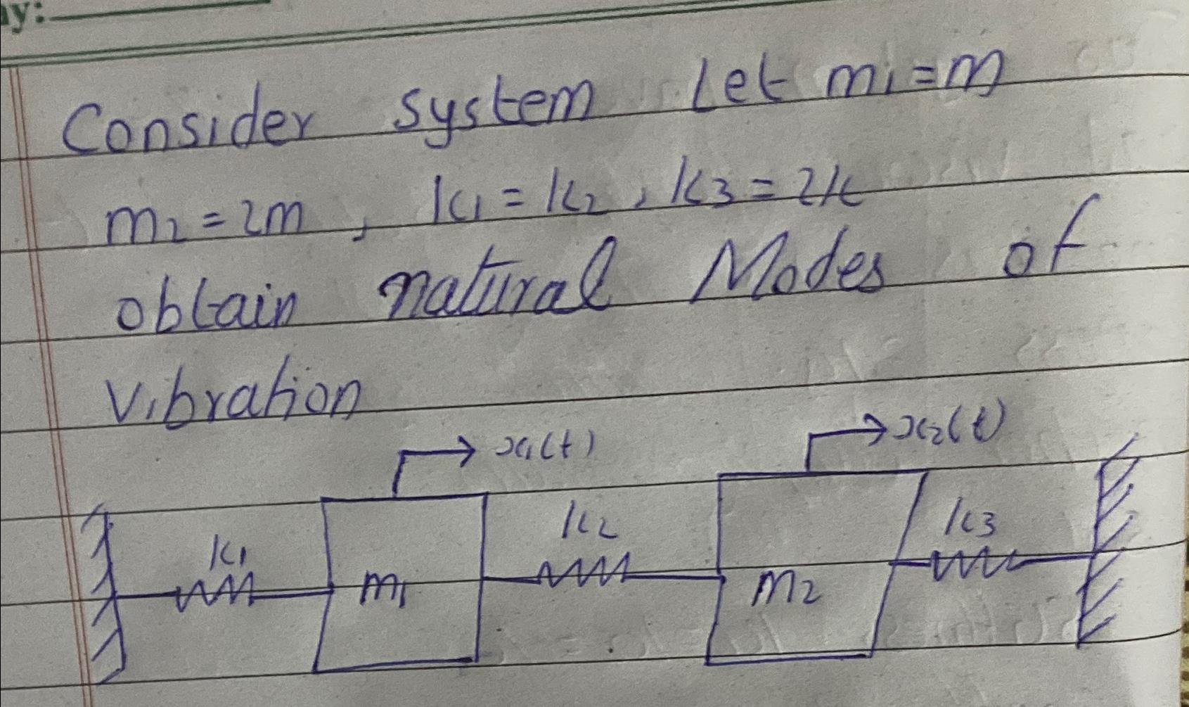 Solved Consider system Let mi=mm2=2m,c1=k2,k3=2cobtain | Chegg.com