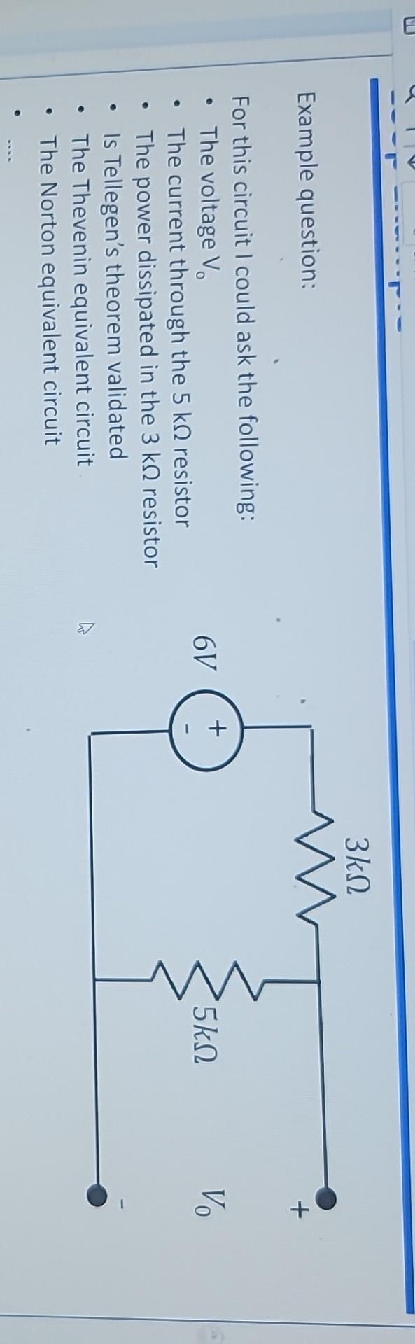 Solved Example question: For this circuit I could ask the | Chegg.com