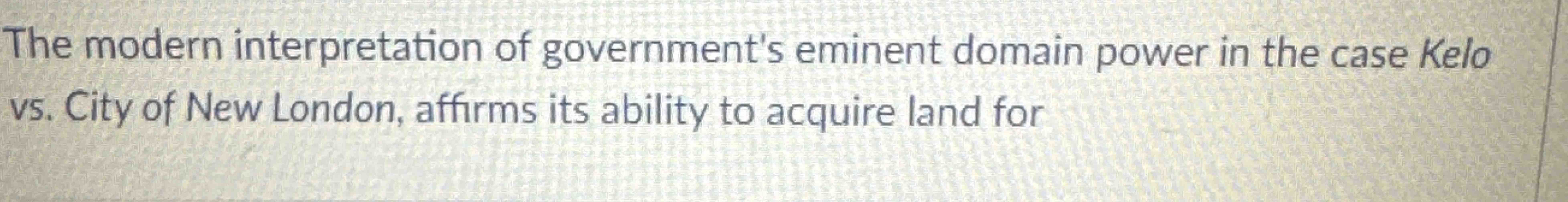 Solved The modern interpretation of government's eminent | Chegg.com